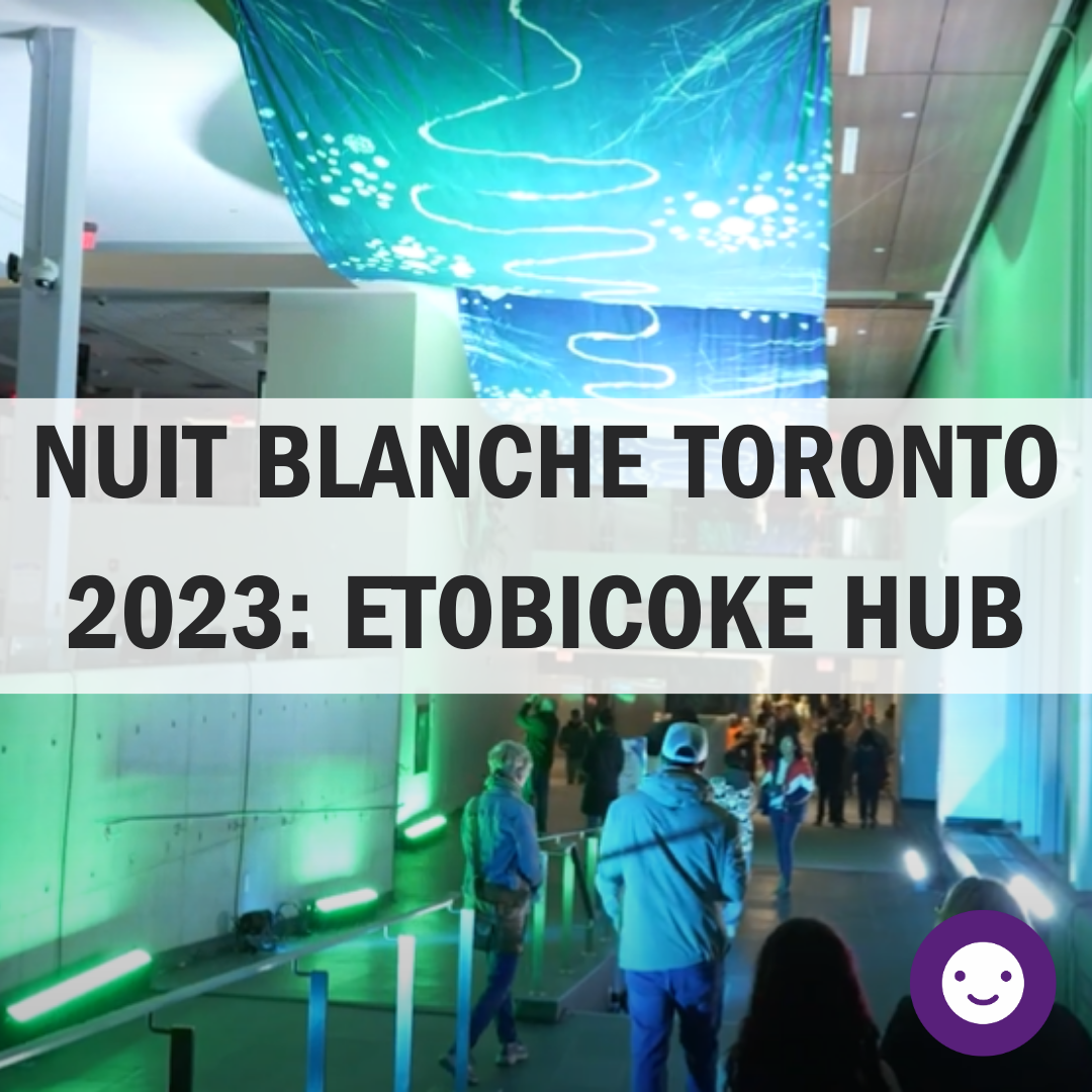 Nuit Blanche Toronto 2023: Etobicoke Hub (LAKESHORE) | Orientation